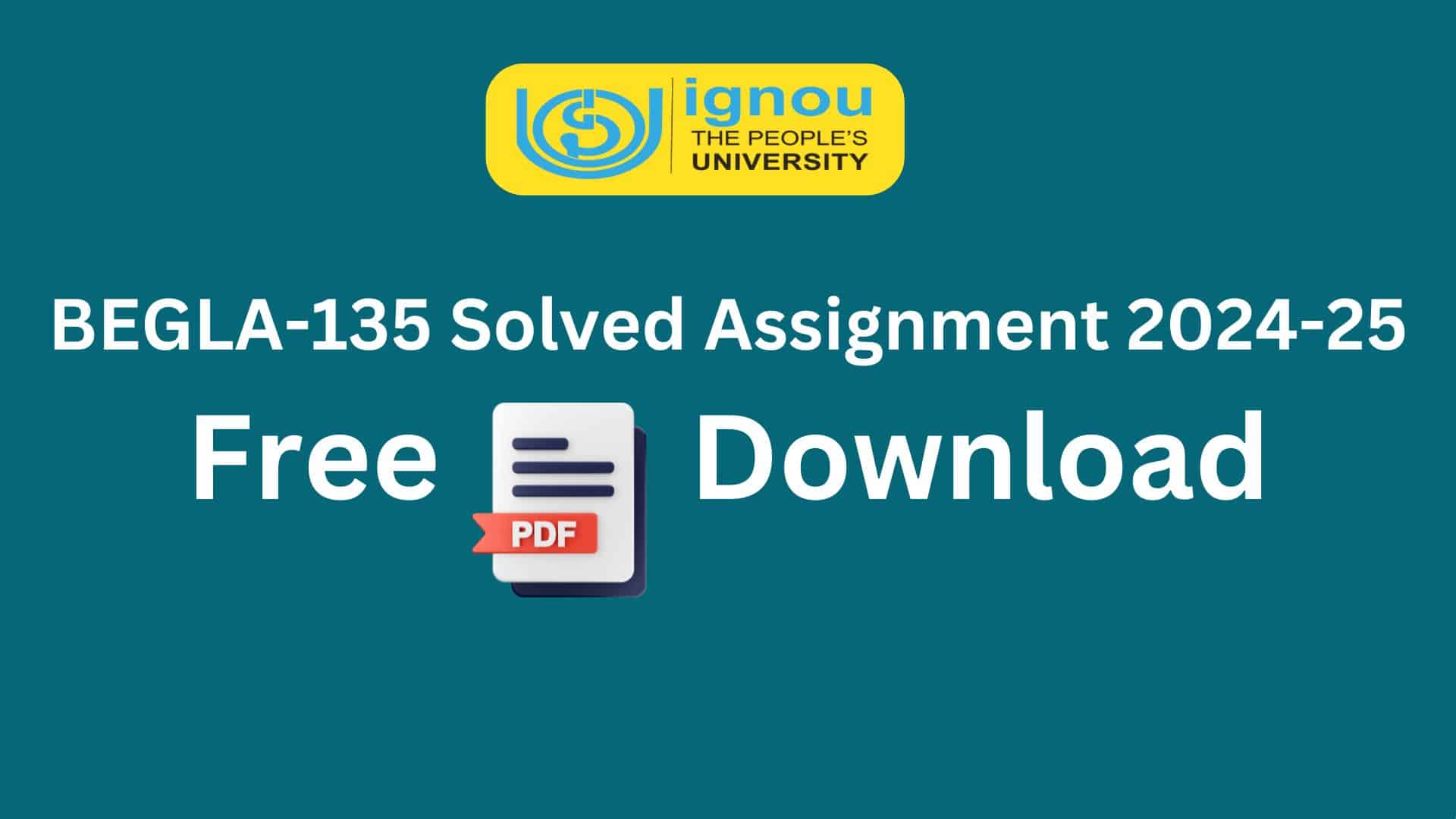 BEGLA 135 Solved Assignment 2024-25: Free PDF Download