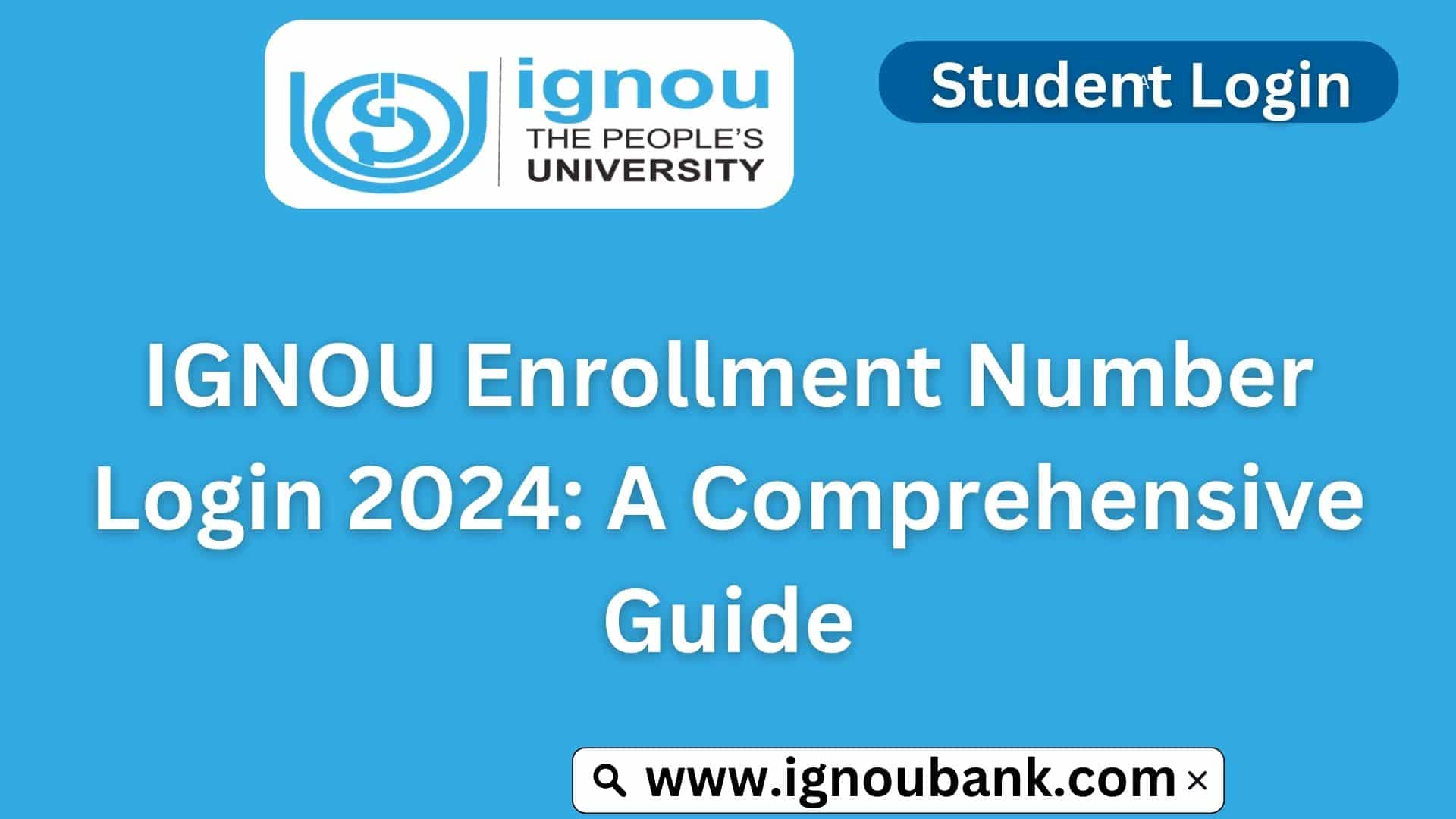 IGNOU Enrollment Number Login 2024: A Comprehensive Guide