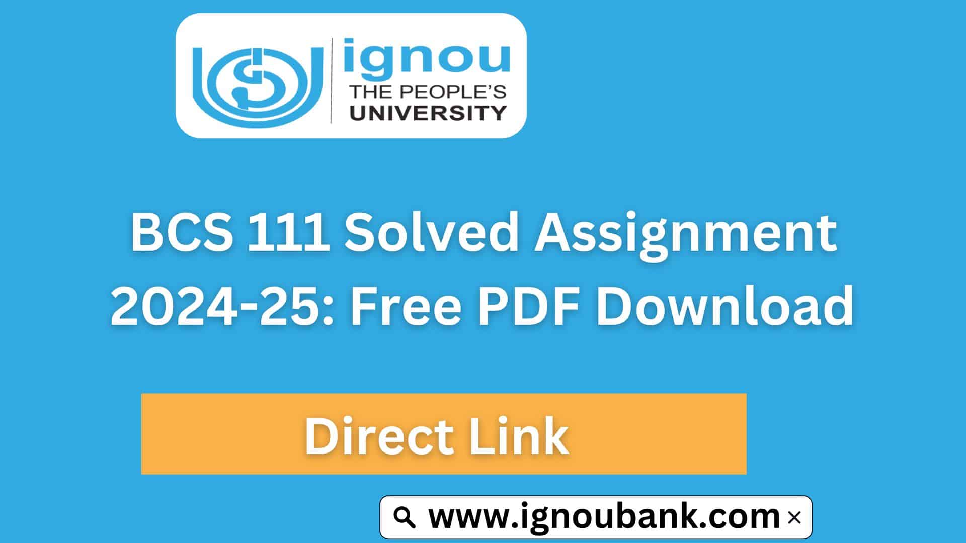 BCS 111 Solved Assignment 2024-25: Free PDF Download