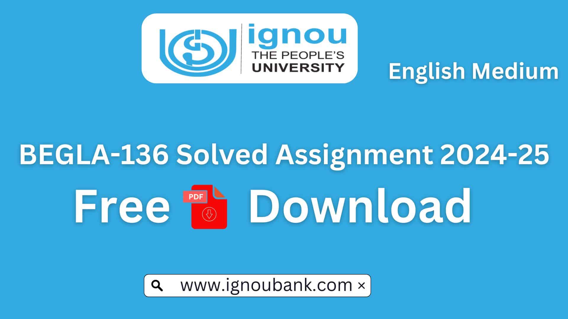 BEGLA 136 Solved Assignment 2024-25: Free PDF Download