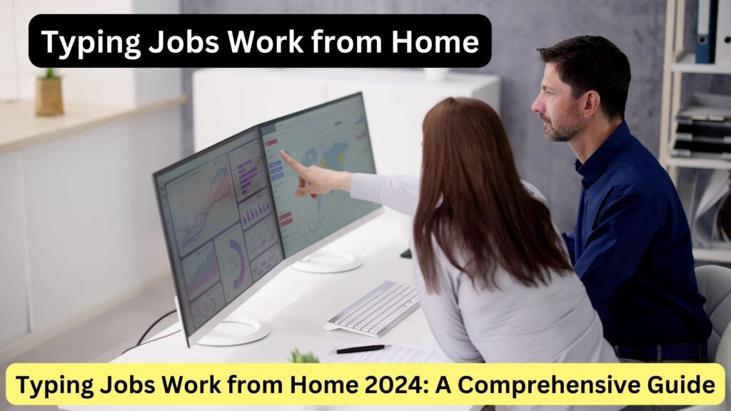 Typing Jobs Work from Home 2024: A Comprehensive Guide Typing Jobs Work from Home 2024: A Comprehensive Guide
