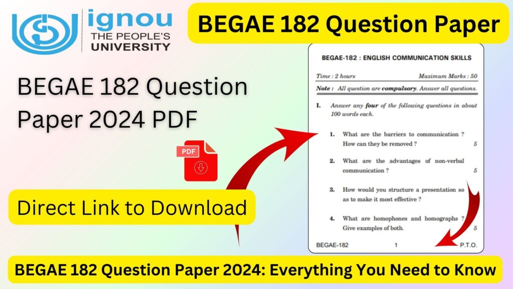 BEGAE 182 Question Paper 2024: Everything You Need to Know