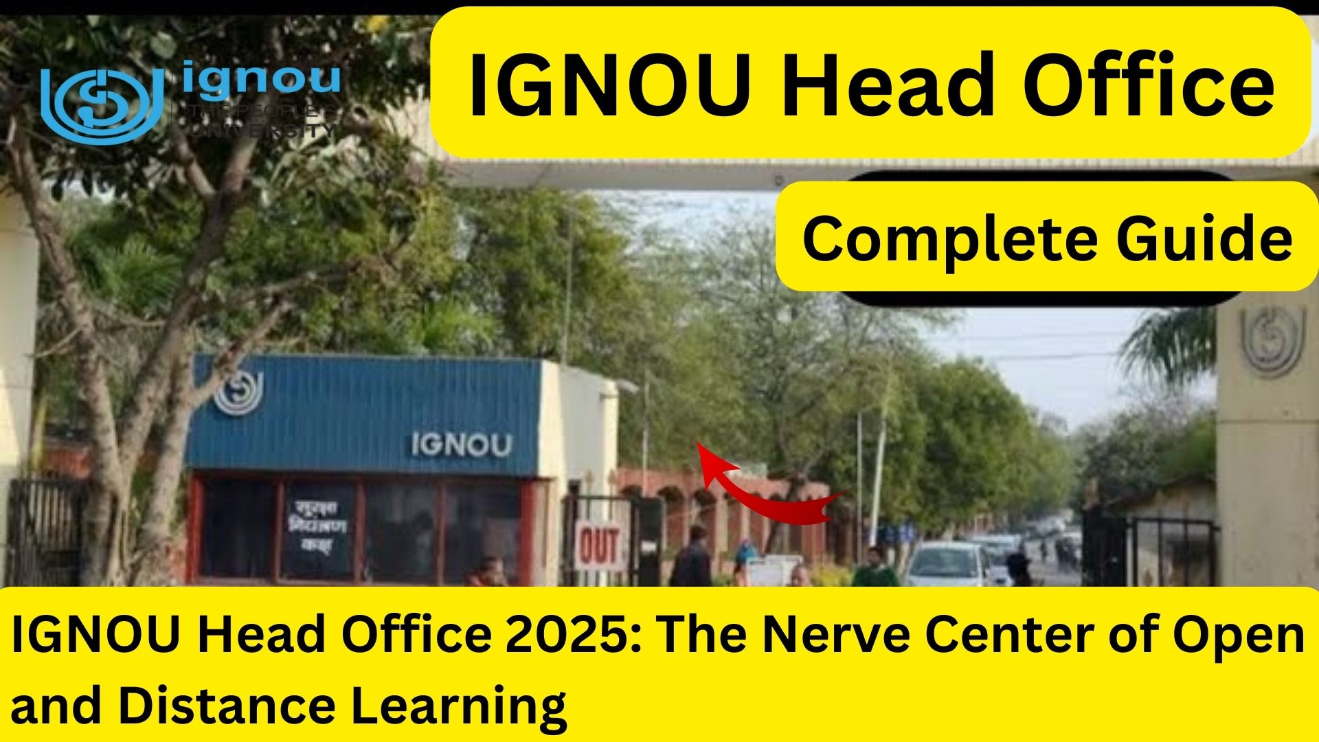 IGNOU Head Office 2025: The Nerve Center of Open and Distance Learning