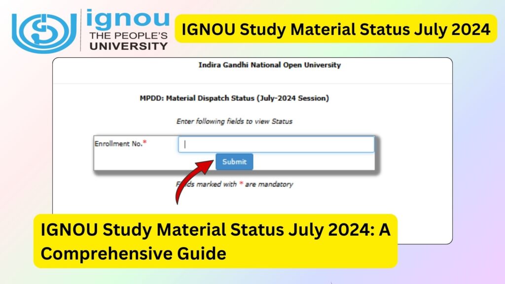 IGNOU Study Material Status July 2024: A Comprehensive Guide IGNOU Study Material Status July 2024: A Comprehensive Guide