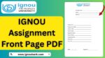 IGNOU Assignment Front Page PDF 2025: Download, Format, and Guidelines