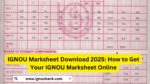 IGNOU Marksheet Download 2025: How to Get Your IGNOU Marksheet Online