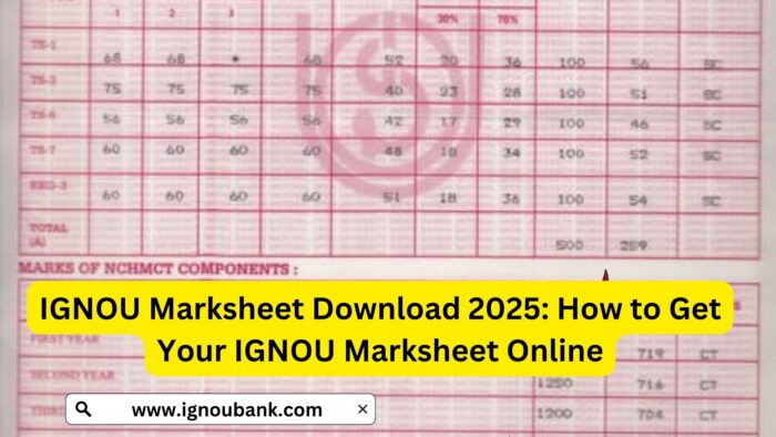 IGNOU Marksheet Download 2025: How to Get Your IGNOU Marksheet Online