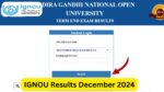 IGNOU June 2025 Results: Complete Guide, Important Links, FAQs & More