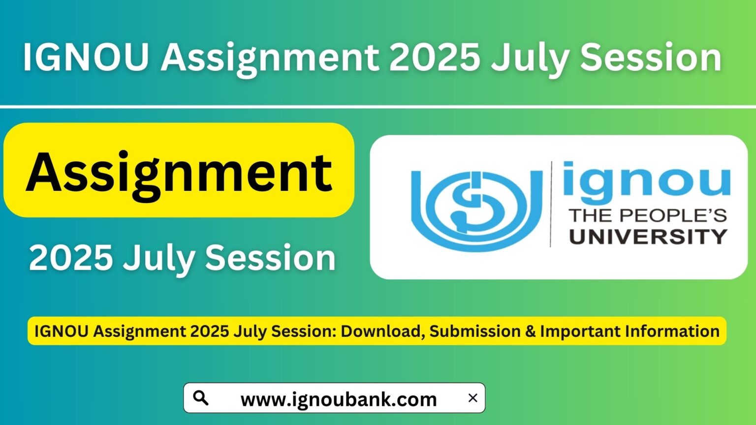IGNOU Assignment 2025 July Session: Download, Submission & Important ...