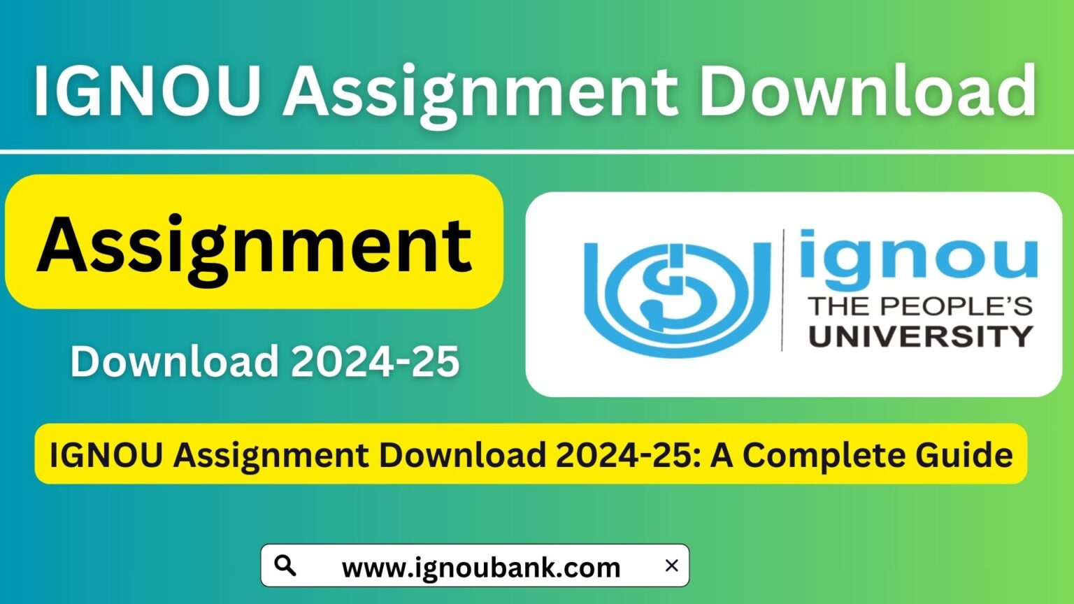IGNOU Assignment Download 2024-25: A Complete Guide