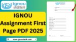 IGNOU Assignment First Page PDF 2025: How to Download and Format It ...