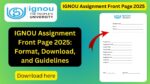IGNOU Assignment Cover Page 2025: Format, Download & Guidelines