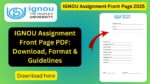 IGNOU Assignment Cover Page 2025: Format, Download & Guidelines