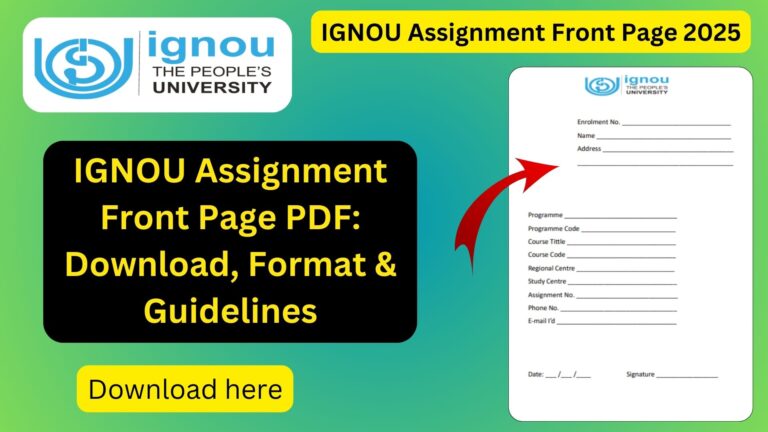 IGNOU Assignment Cover Page 2025: Format, Download & Guidelines