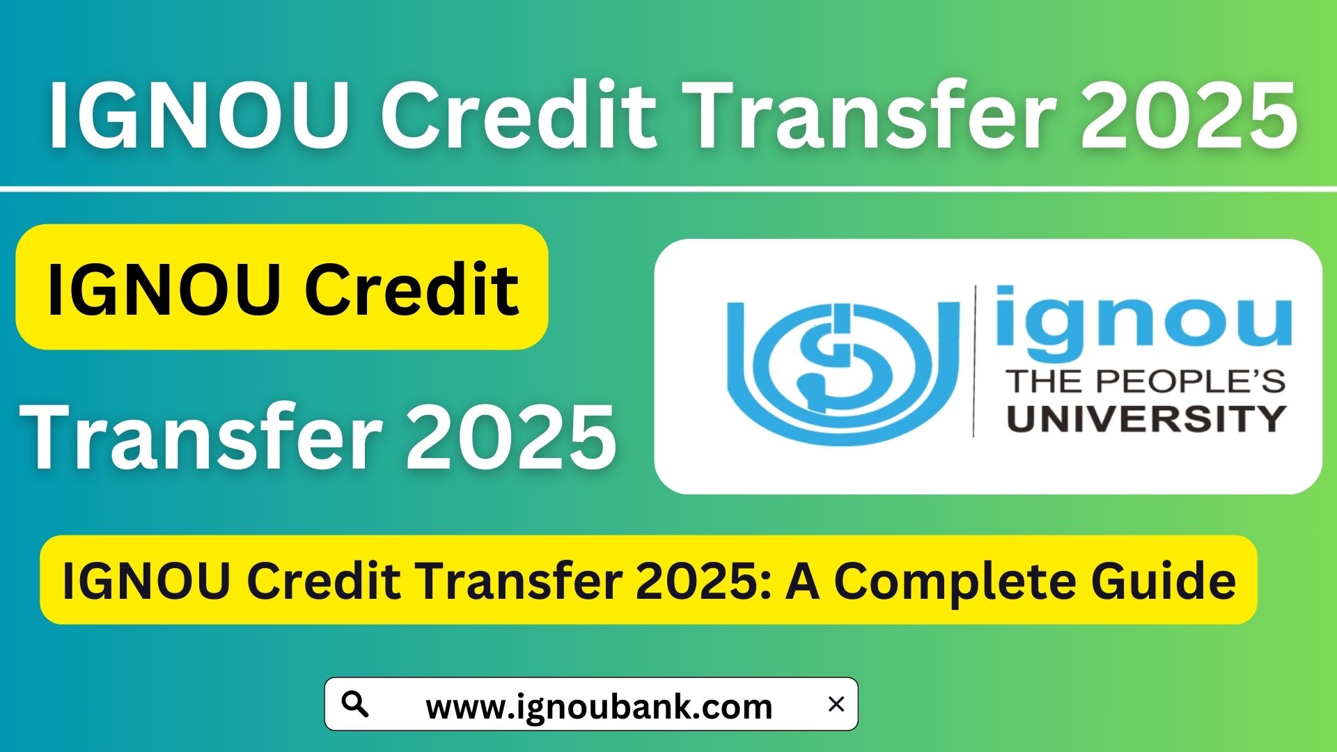 IGNOU Credit Transfer 2025: Complete Guide to Apply Online & Eligibility