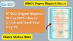IGNOU Certificate Dispatch Status 2025: Check Your Certificate Status ...