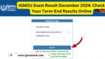IGNOU Exam Result 2025: How to Check, Understand, and Act on Your Results
