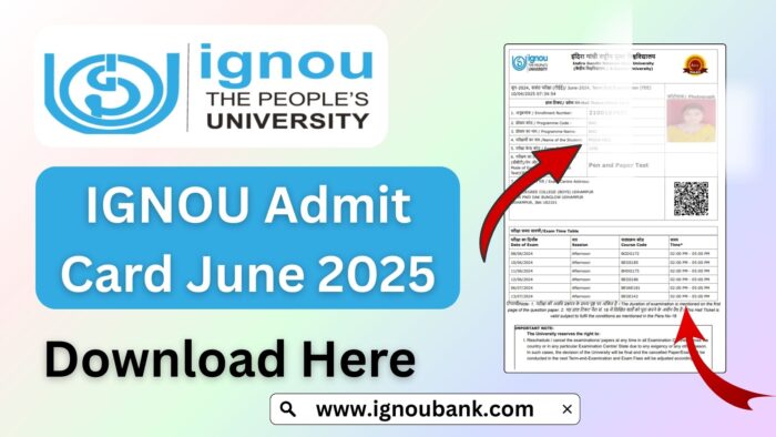 IGNOU Admit Card June 2025: A Complete Guide for Term-End Exam Candidates