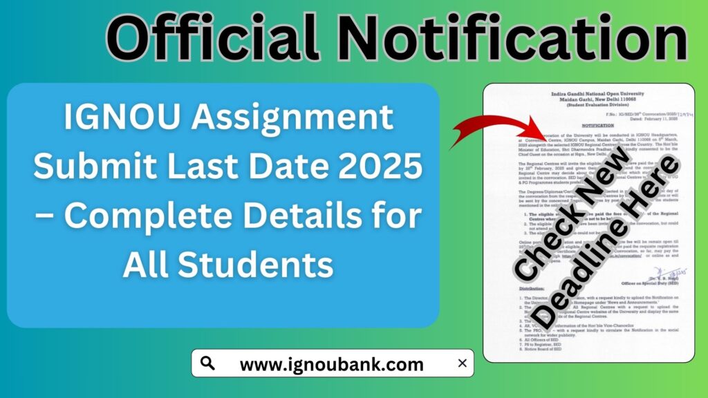 IGNOU Assignment Submit Last Date 2025 – Complete Details for All Students
