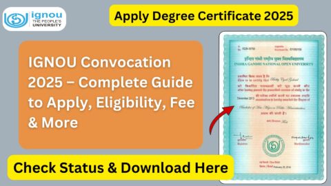 IGNOU Convocation 2025 – Complete Guide to Apply, Eligibility, Fee & More