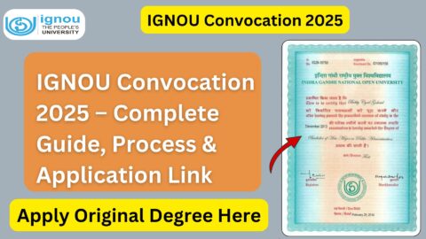 IGNOU Convocation 2025 – Complete Guide, Process & Application Link