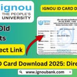 IGNOU ID Card Download with, without Enrollment No. 2025