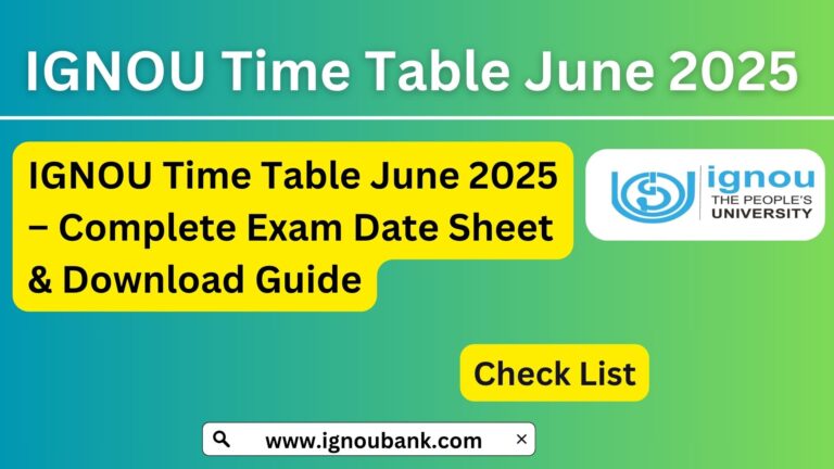 IGNOU Time Table June 2025 – Complete Exam Date Sheet & Download Guide