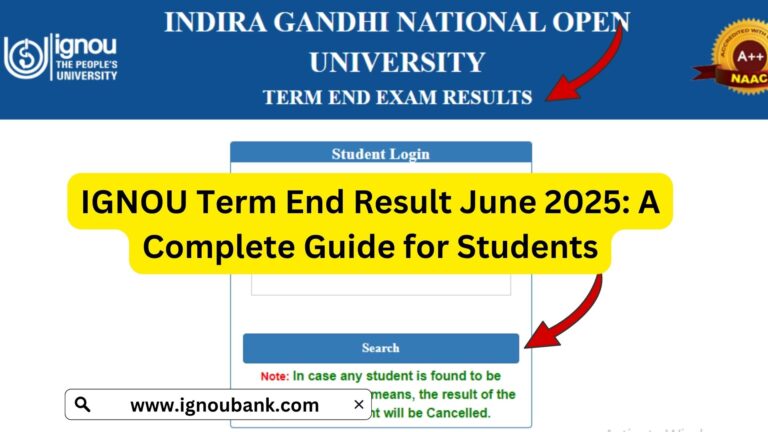 IGNOU Term End Result June 2025: A Complete Guide for Students