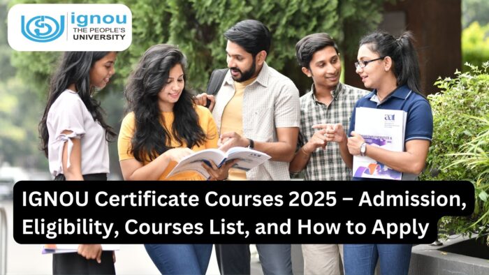 IGNOU Certificate Courses 2025 – Admission, Eligibility, Courses List ...