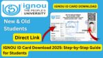 How to Download IGNOU ID Card 2025: Direct Link