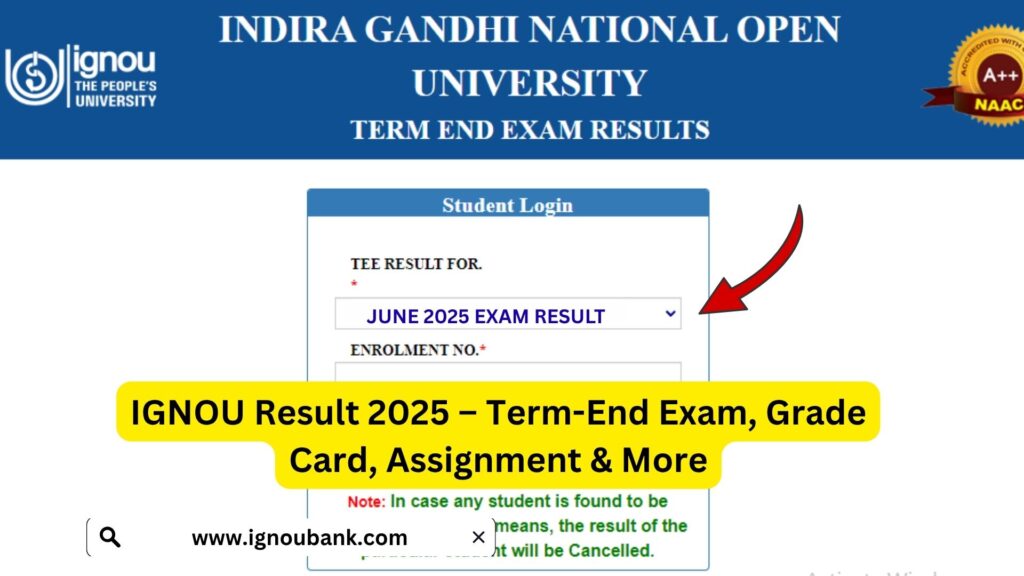 IGNOU Result 2025 – Term-End Exam, Grade Card, Assignment & More