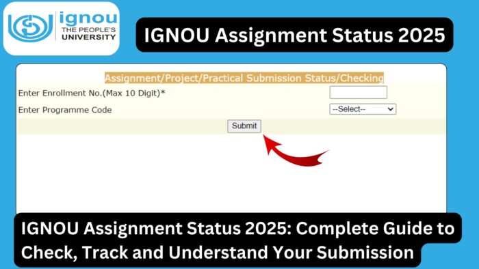 IGNOU Assignment Status 2025: Complete Guide to Check, Track and Understand Your Submission
