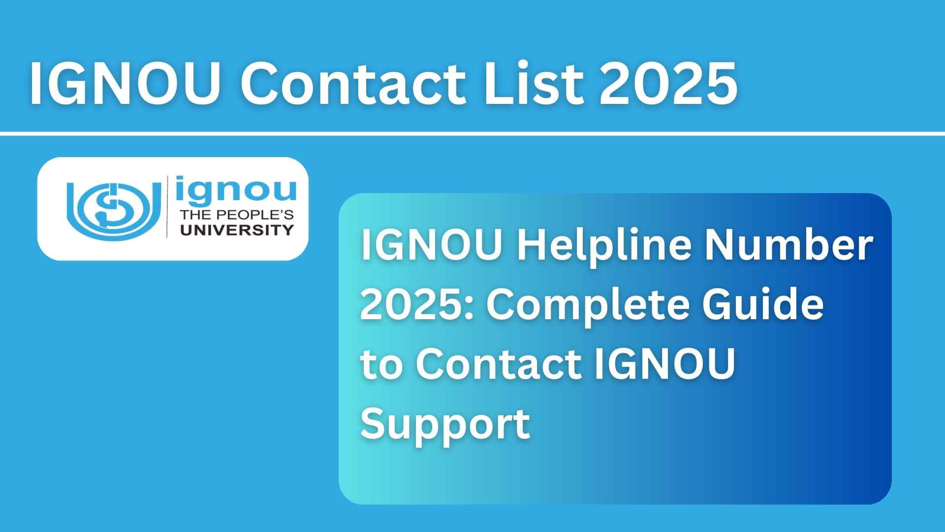 IGNOU Helpline Number 2025: Complete Guide to Contact IGNOU Support for ...