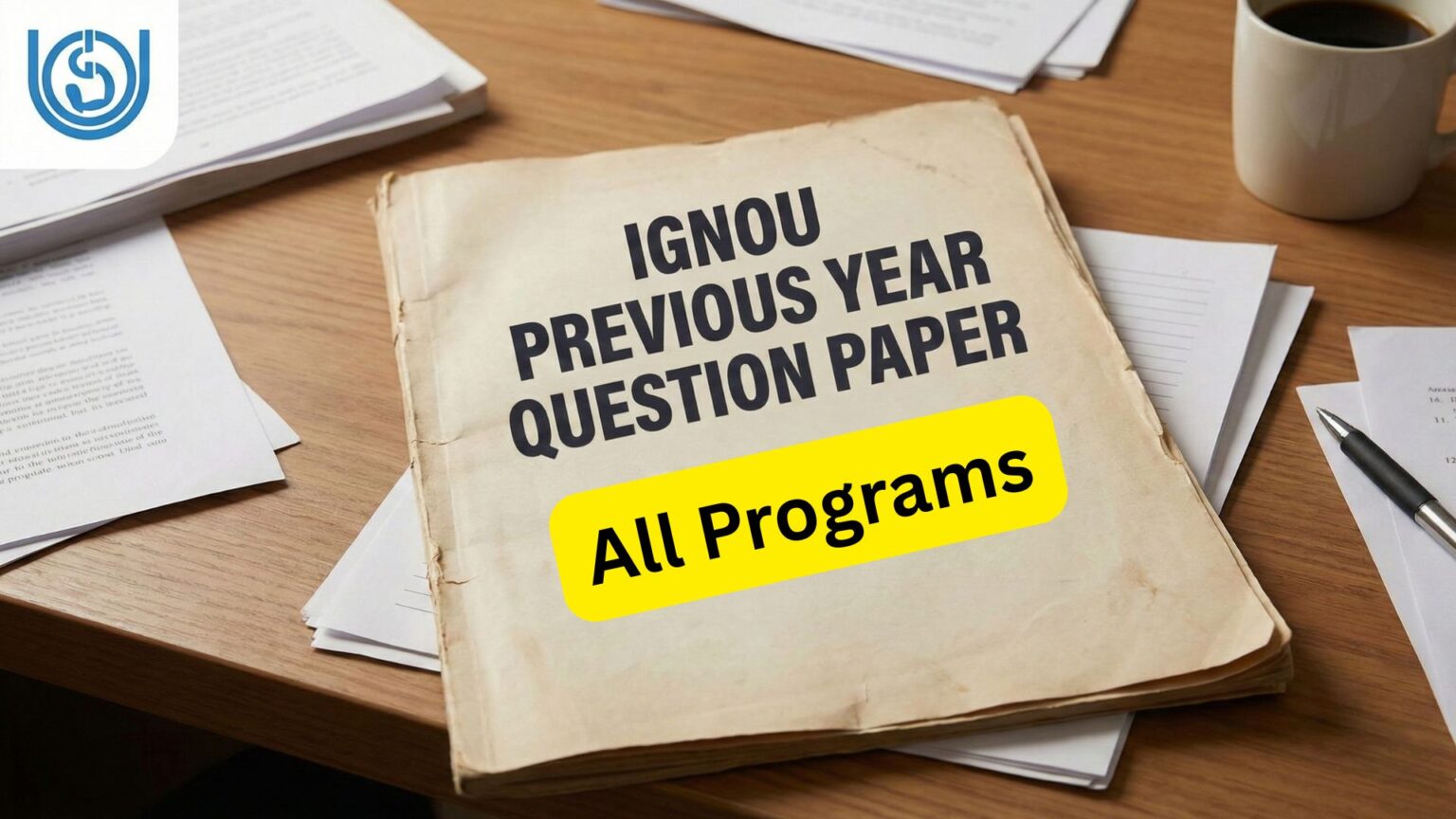 IGNOU Previous Year Question Paper: Complete Guide for Students
